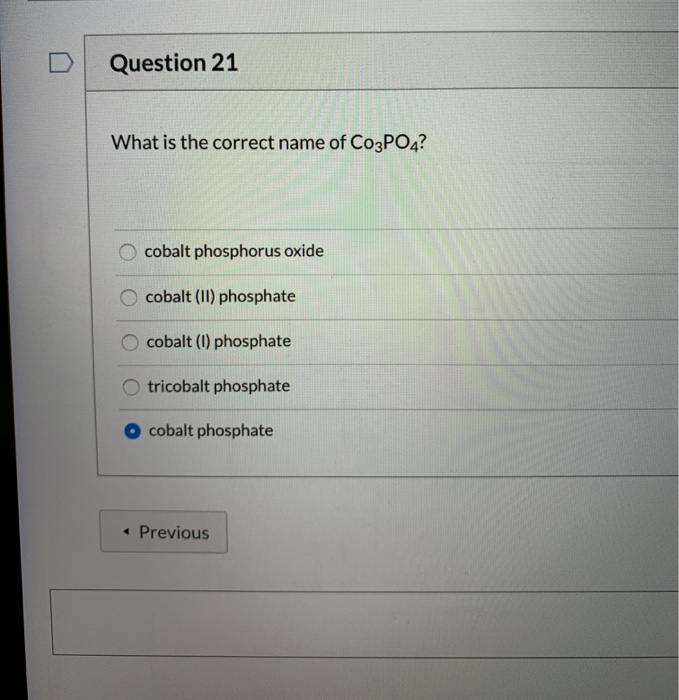 Solved Question 21 What is the correct name of Co3PO4? | Chegg.com