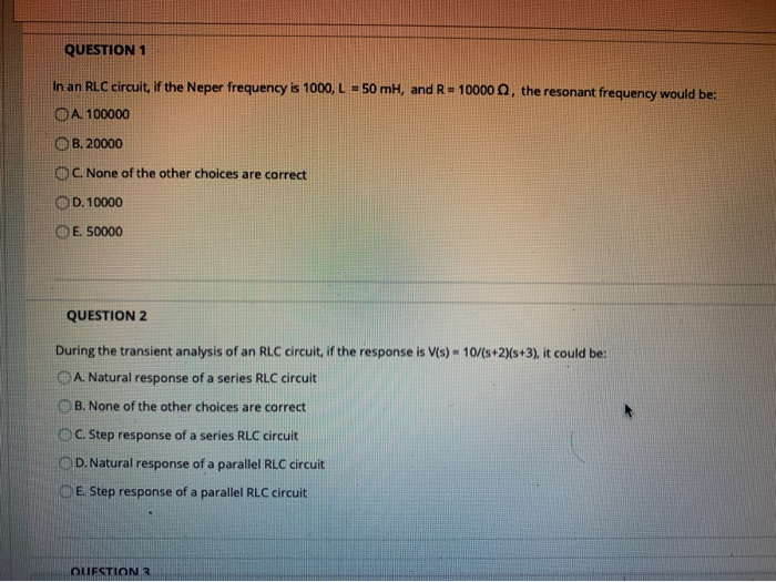 QUESTION 1 In an RLC circuit, if the Neper frequency | Chegg.com