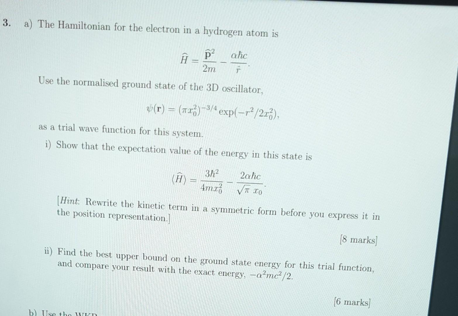 Solved a) The Hamiltonian for the electron in a hydrogen | Chegg.com