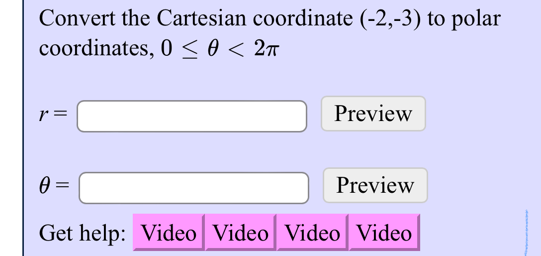 Solved Convert the Cartesian coordinate (-2,-3) ﻿to polar | Chegg.com