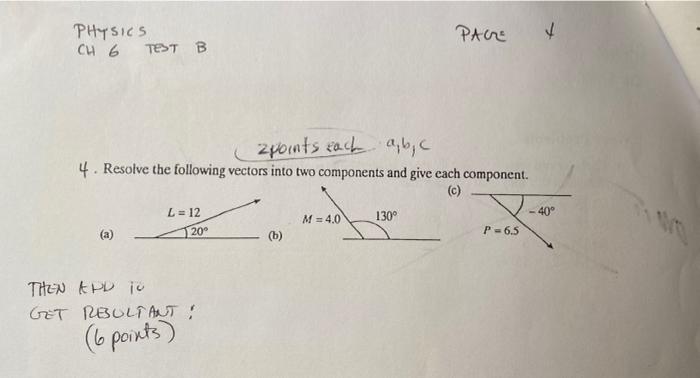 Solved 4. Resolve the following vectors into two components | Chegg.com