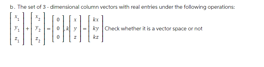 Solved b. ﻿The set of 3 -dimensional column vectors with | Chegg.com