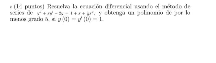 Solved e (14 puntos) Resuelva la ecuación diferencial usando | Chegg.com