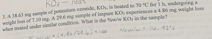 Solved 3. A 38.63mg sample of potassium ozonide, KO3, is | Chegg.com