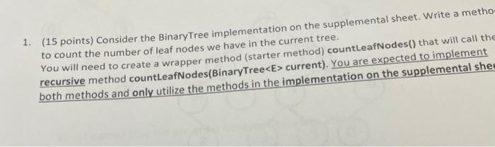 Solved 1. (15 points) Consider the BinaryTree implementation | Chegg.com Solved 1. (15 points) Consider the BinaryTree implementation | Chegg.com