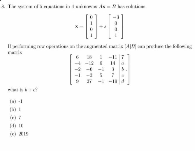 Solved 8. The system of 5 equations in 4 unknowns Ax=B has | Chegg.com