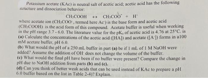 Solved Potassium acetate (KAc) is neutral salt of acetic | Chegg.com