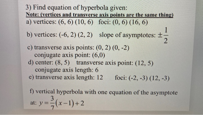 Solved 3) Find equation of hyperbola given: Note: (vertices | Chegg.com