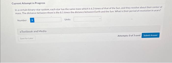 Solved Current Attempt in Progress In a certain binary-star | Chegg.com