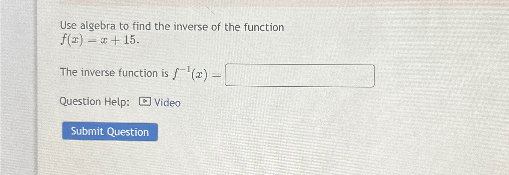 Solved Use algebra to find the inverse of the | Chegg.com