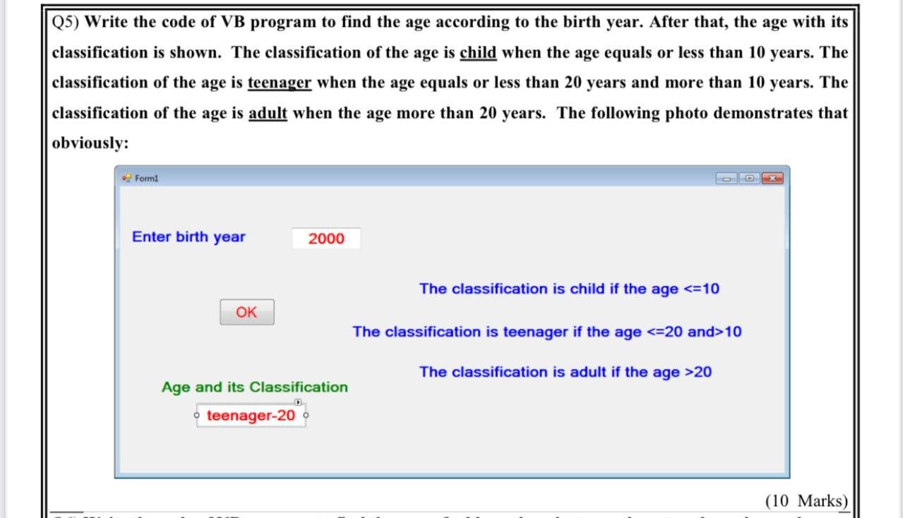(5) Write the code of VB program to find the age | Chegg.com