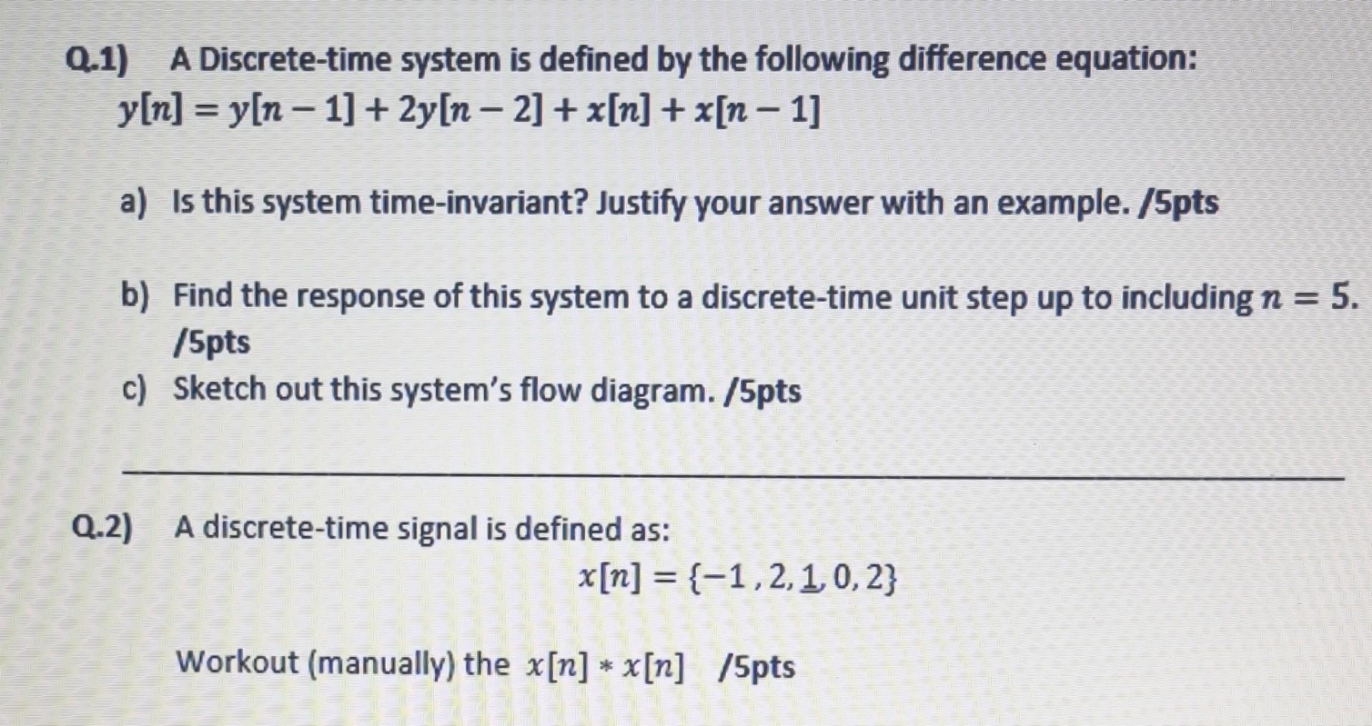 Solved Q 1 A Discrete Time System Is Defined By The