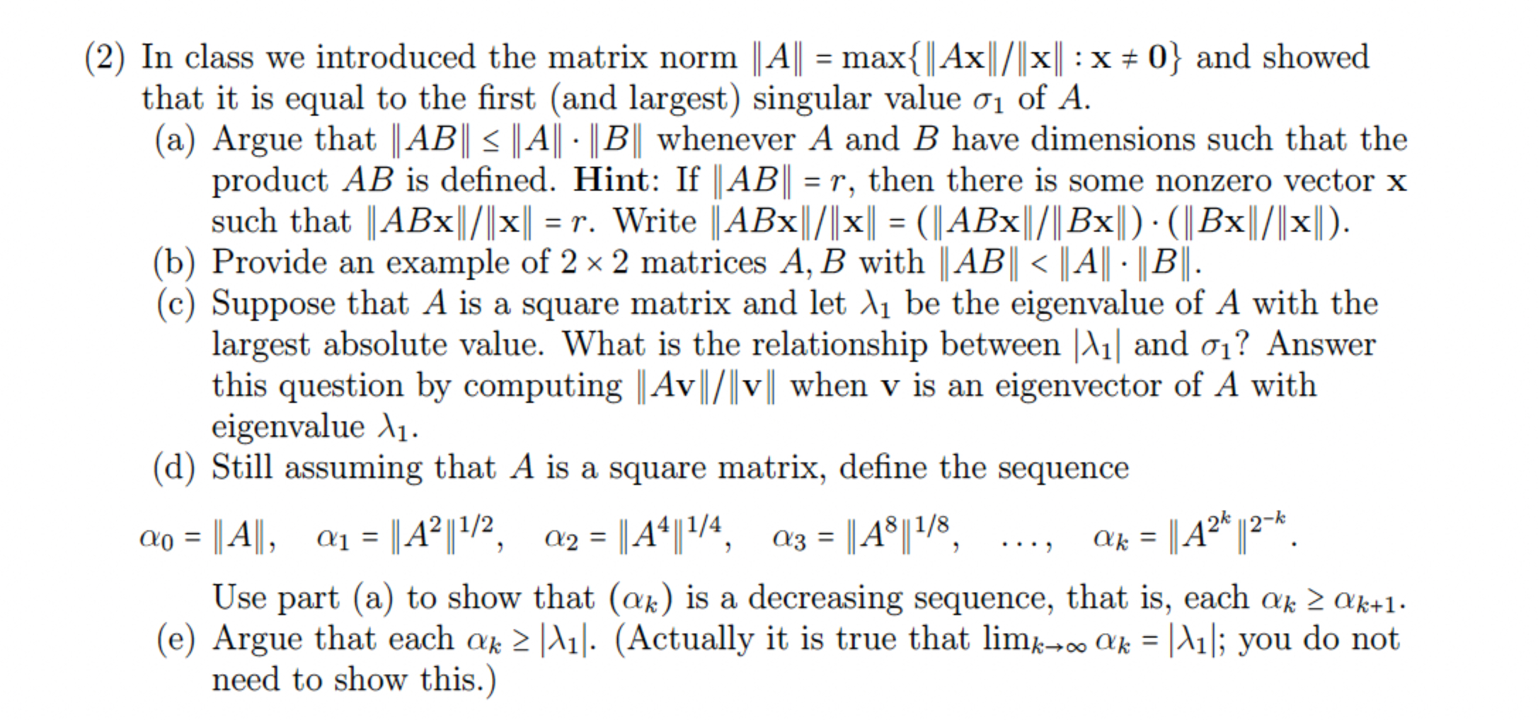 Solved (2) ﻿In class we introduced the matrix norm | Chegg.com