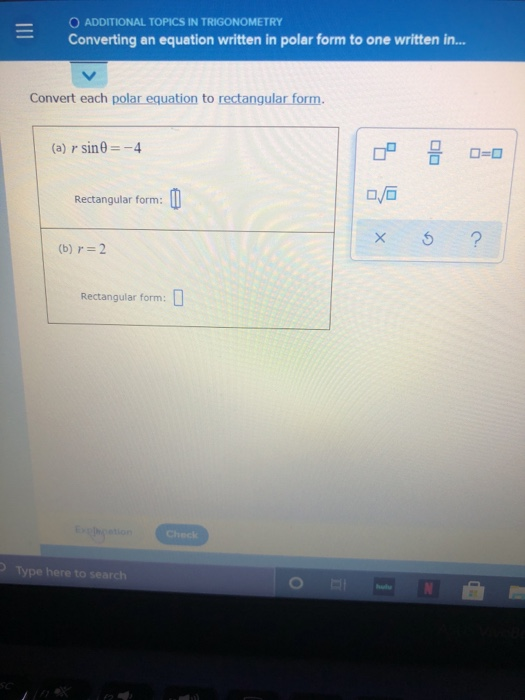 Solved O ADDITIONAL TOPICS IN TRIGONOMETRY Converting an | Chegg.com