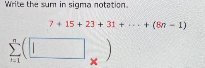 Solved Write the sum in sigma notation. | Chegg.com