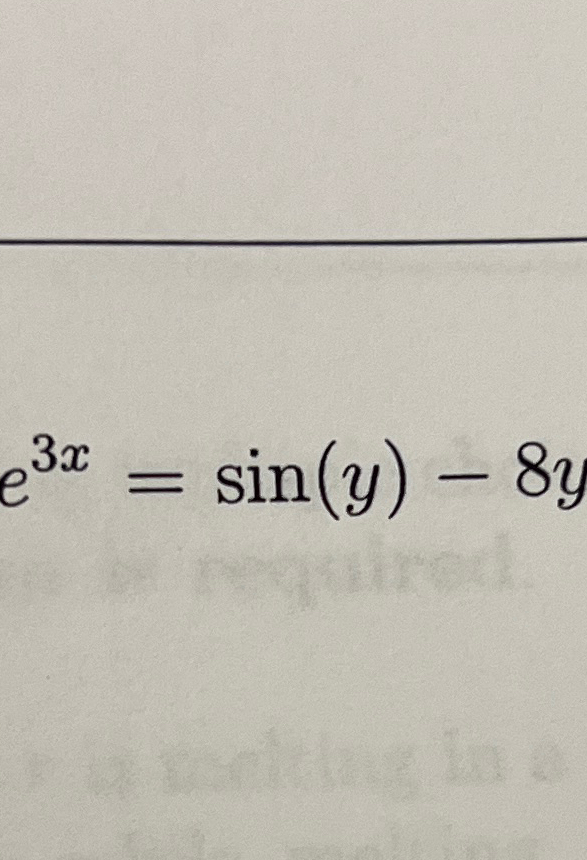 Solved e3x=sin(y)-8y. ﻿find the derivative | Chegg.com