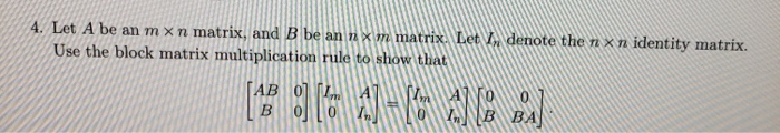 Solved denote the ri x n identity matrix. 4. Let A be an mxn | Chegg.com