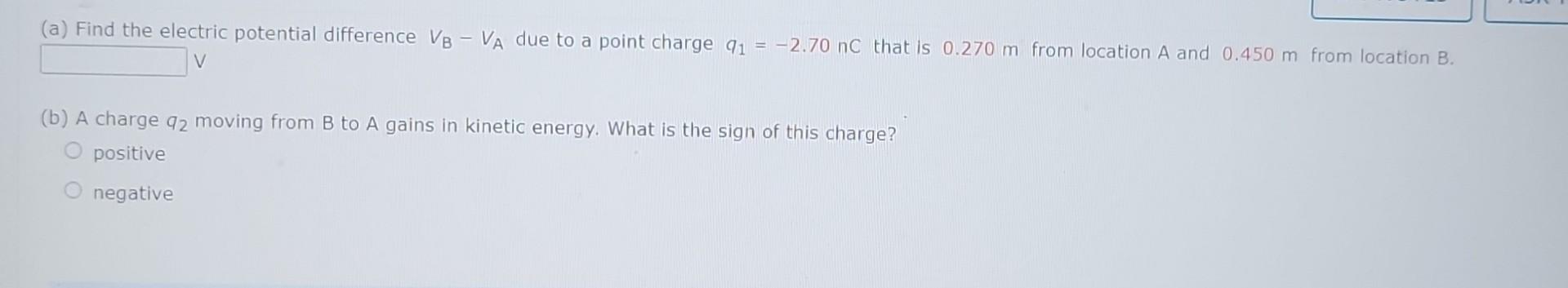 Solved (a) Find the electric potential difference VB−VA due | Chegg.com