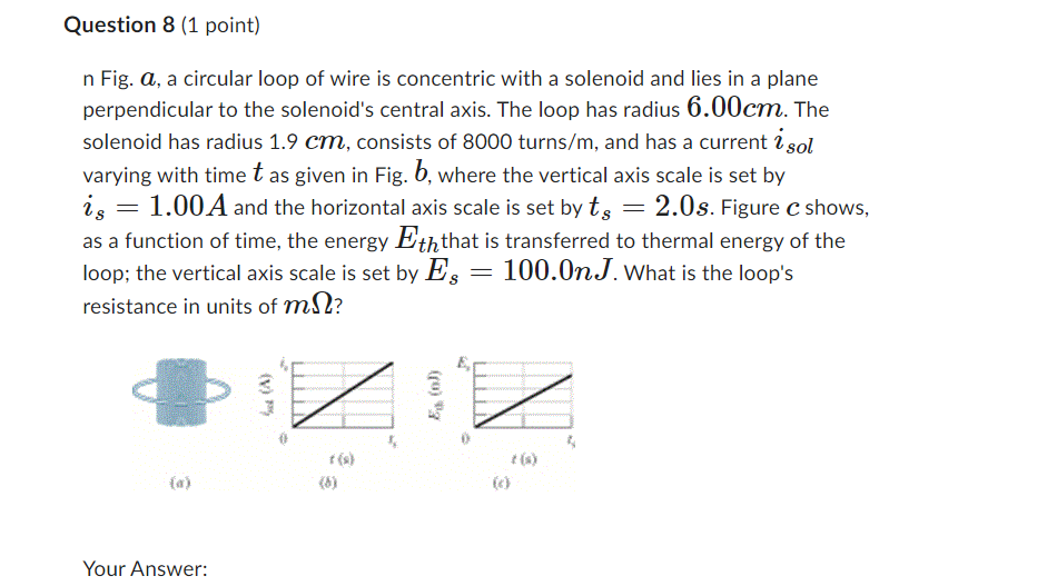 Solved Question 8 (1 ﻿point)n Fig. a, ﻿a circular loop of | Chegg.com