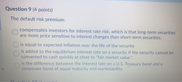 Solved Question 9 (4 points) The default risk premium: | Chegg.com