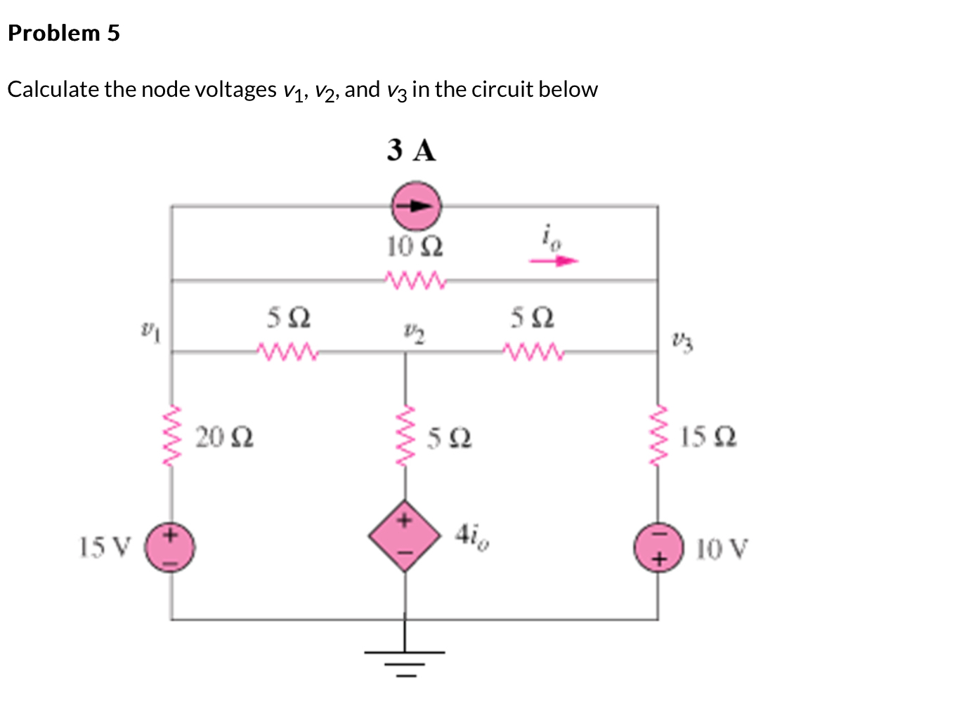 Solved Problem 5Calculate the node voltages v1,v2, ﻿and v3 | Chegg.com