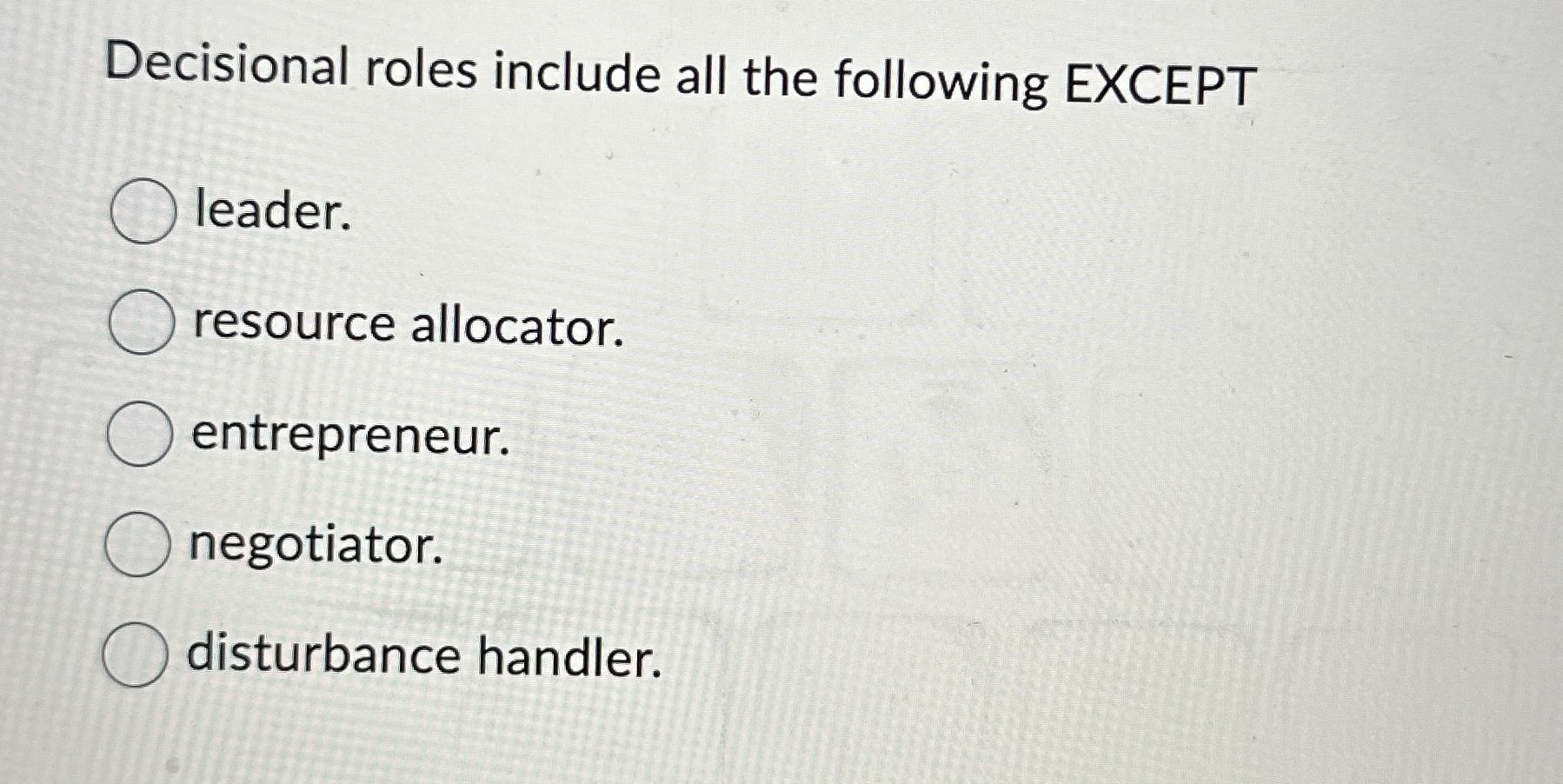 Solved Decisional roles include all the following | Chegg.com