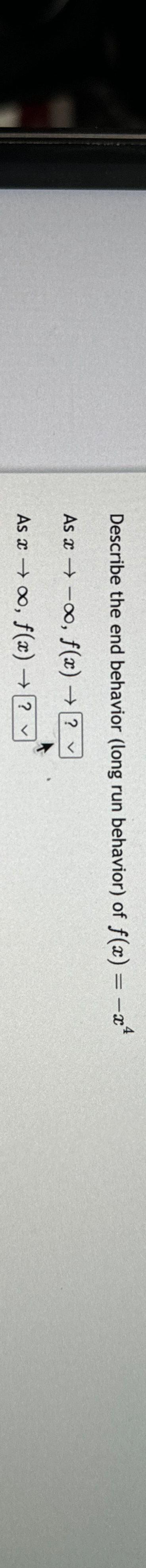 Solved Describe the end behavior (long run behavior) ﻿of | Chegg.com