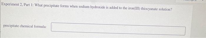Solved Experiment 2, Part 1: What precipitate forms when | Chegg.com