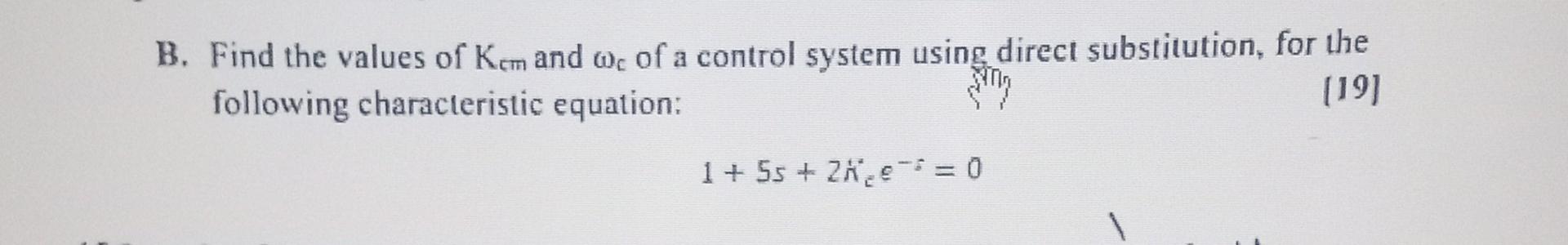 Solved Find The Values Of Kcm And ωc Of A Control System