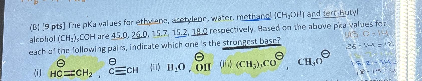 Solved (B) [9 ﻿pts] ﻿The pKa values for ethulene, acetylene, | Chegg.com