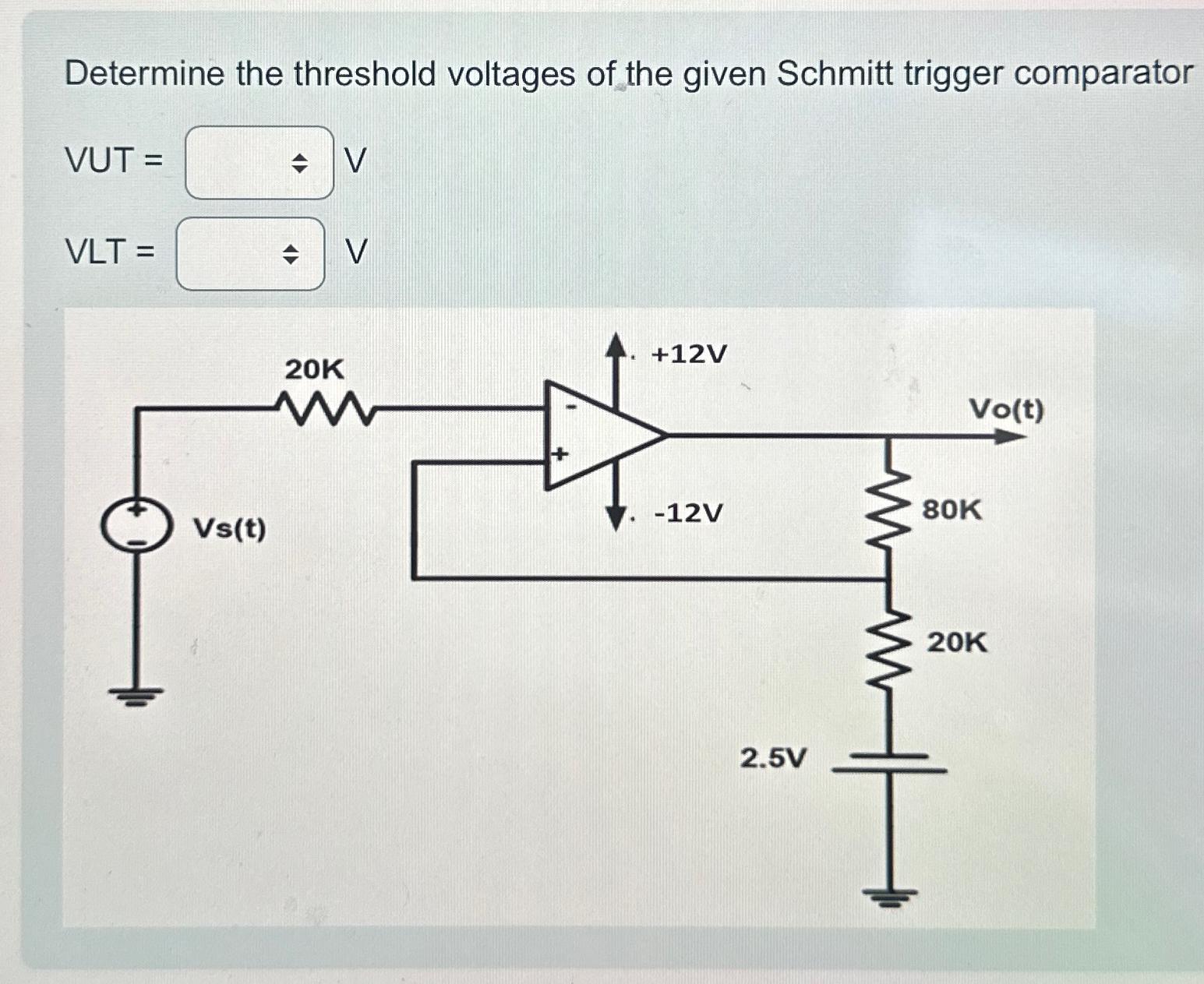 Solved Determine the threshold voltages of the given Schmitt | Chegg.com