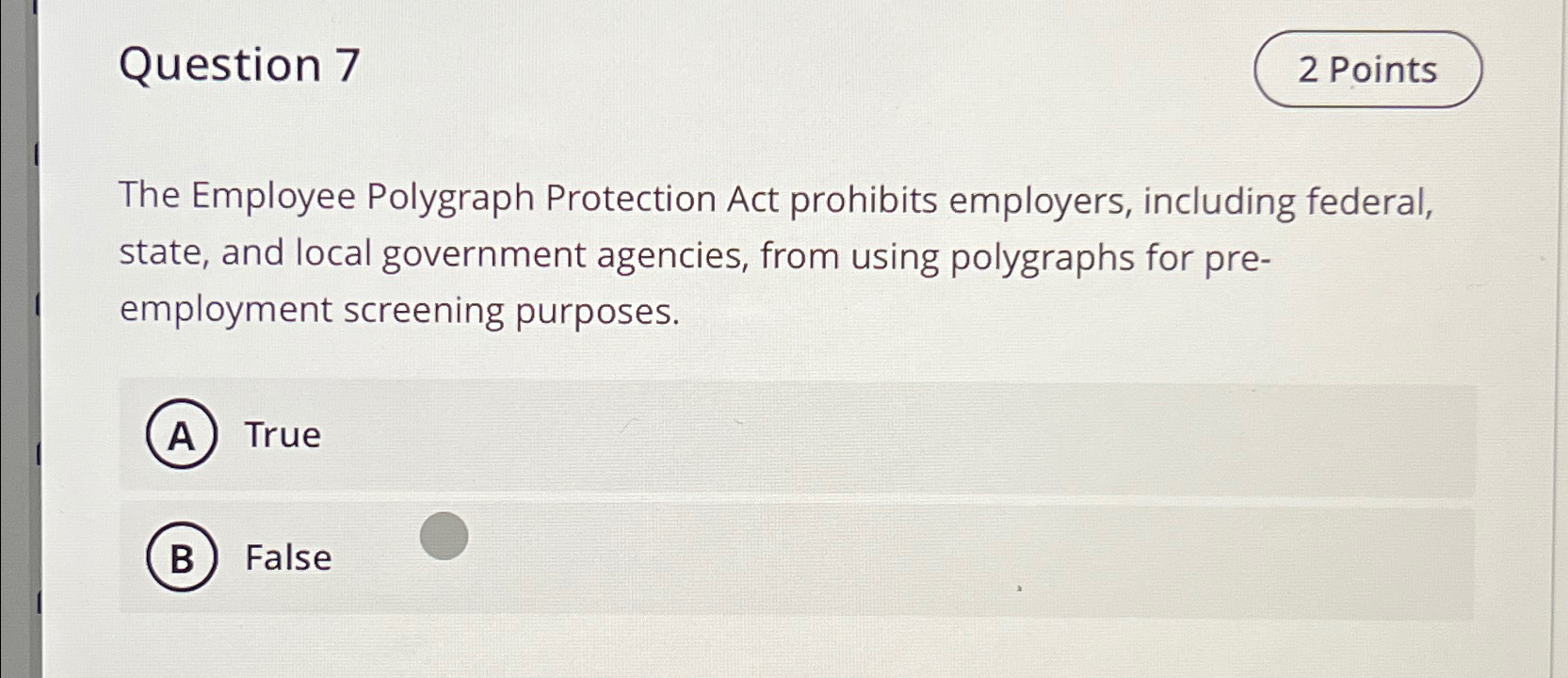 Solved Question 7The Employee Polygraph Protection Act | Chegg.com