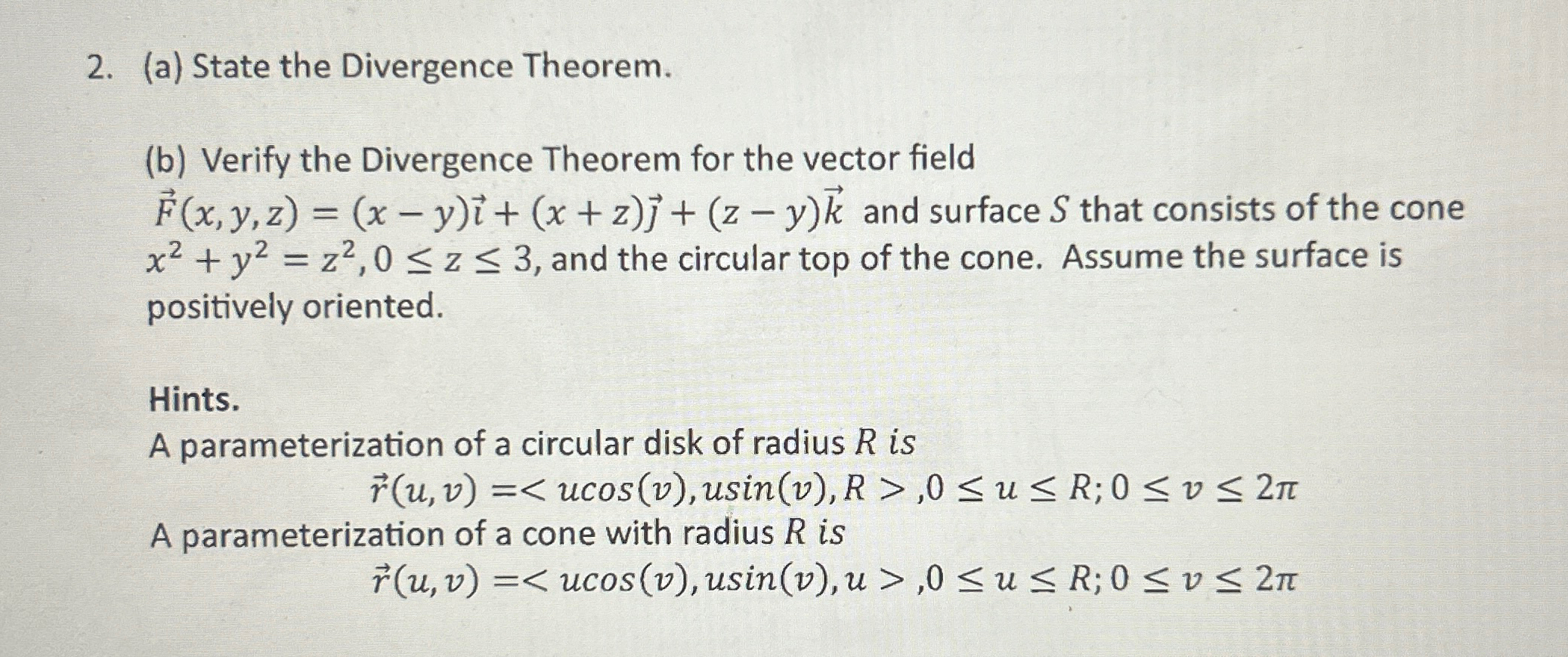 (a) ﻿State the Divergence Theorem.(b) ﻿Verify the | Chegg.com