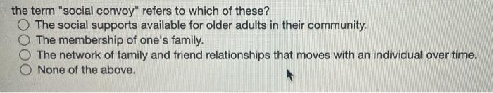 Solved the term "social convoy" refers to which of these? | Chegg.com