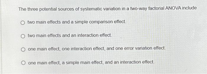 Solved The three potential sources of systematic variation | Chegg.com