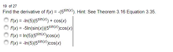 Solved 19 ﻿of 27Find the derivative of f(x)=-(5sin(x)). | Chegg.com