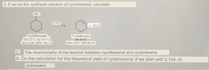 Solved 3. If we do the synthesis reaction of cyclohexene, | Chegg.com