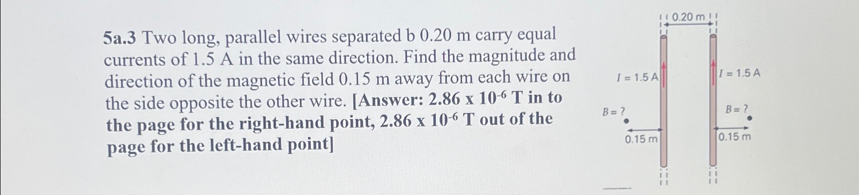 Solved 5a. 3 ﻿Two long, parallel wires separated b 0.20m | Chegg.com