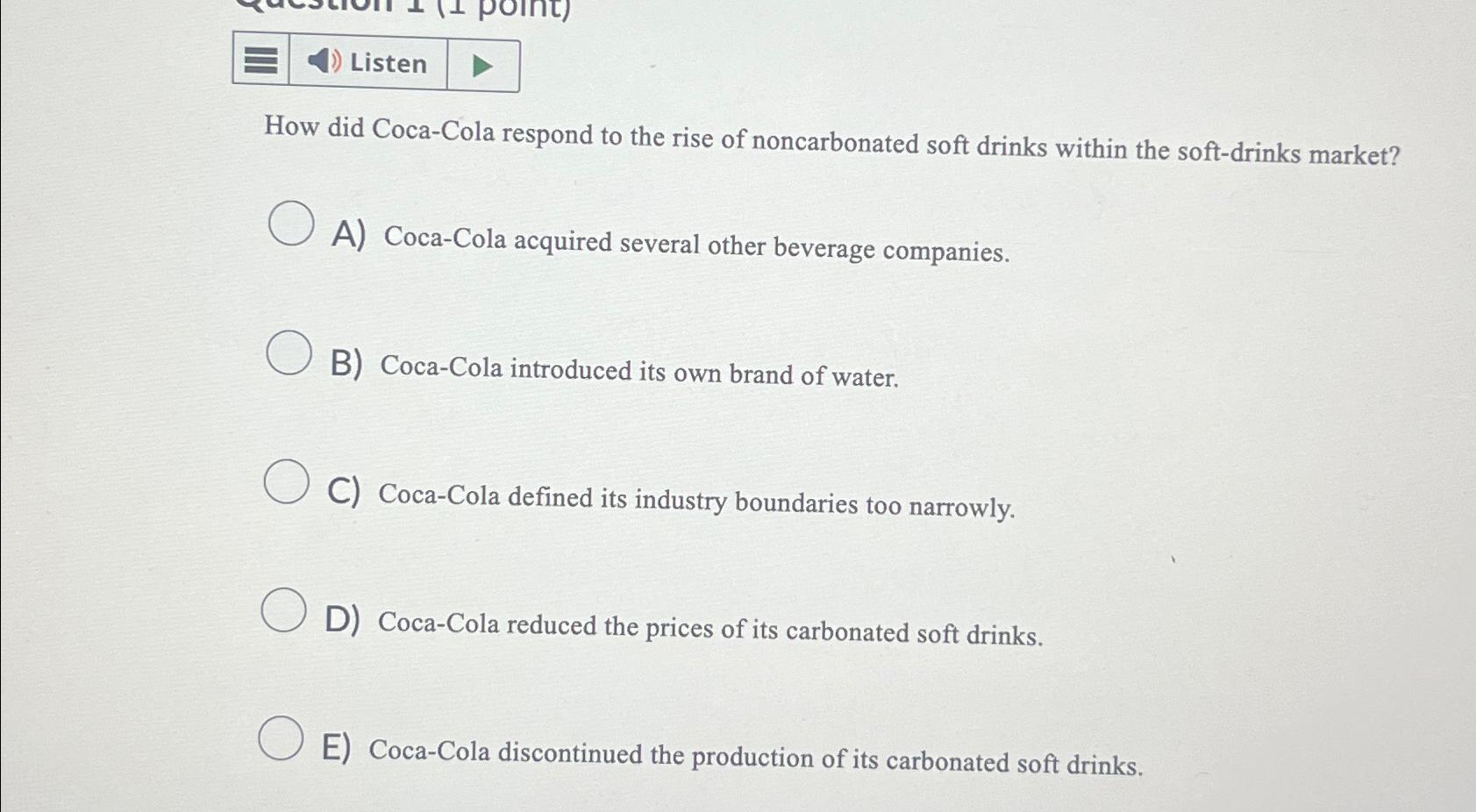 Solved ListenHow did Coca-Cola respond to the rise of | Chegg.com