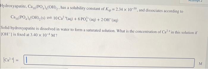 Solved Hydroxyapatite, Ca10(PO4)6(OH)2, has a solubility | Chegg.com