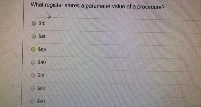 Solved What register stores a parameter value of a | Chegg.com