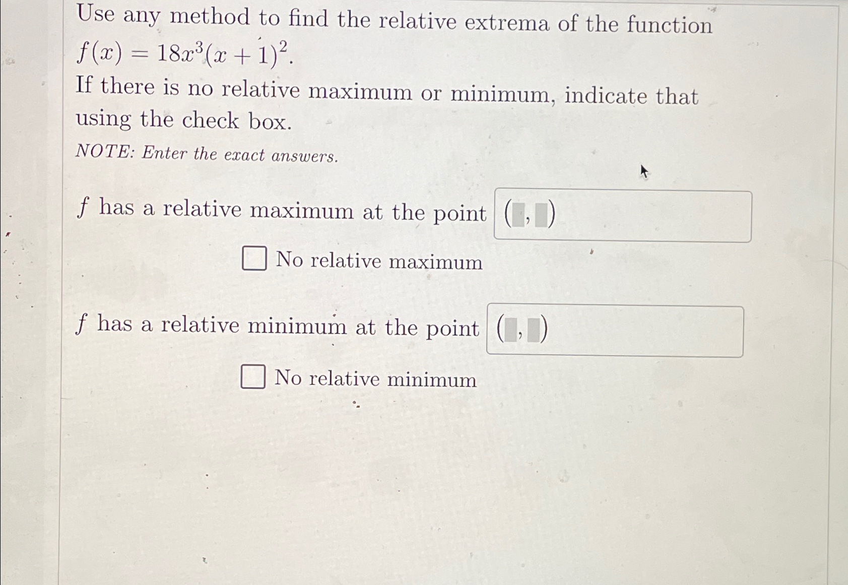 Solved Use any method to find the relative extrema of the | Chegg.com