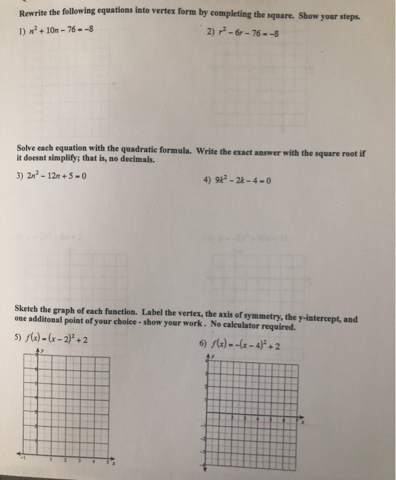 Solved Rewrite the following equations into vertex form by | Chegg.com