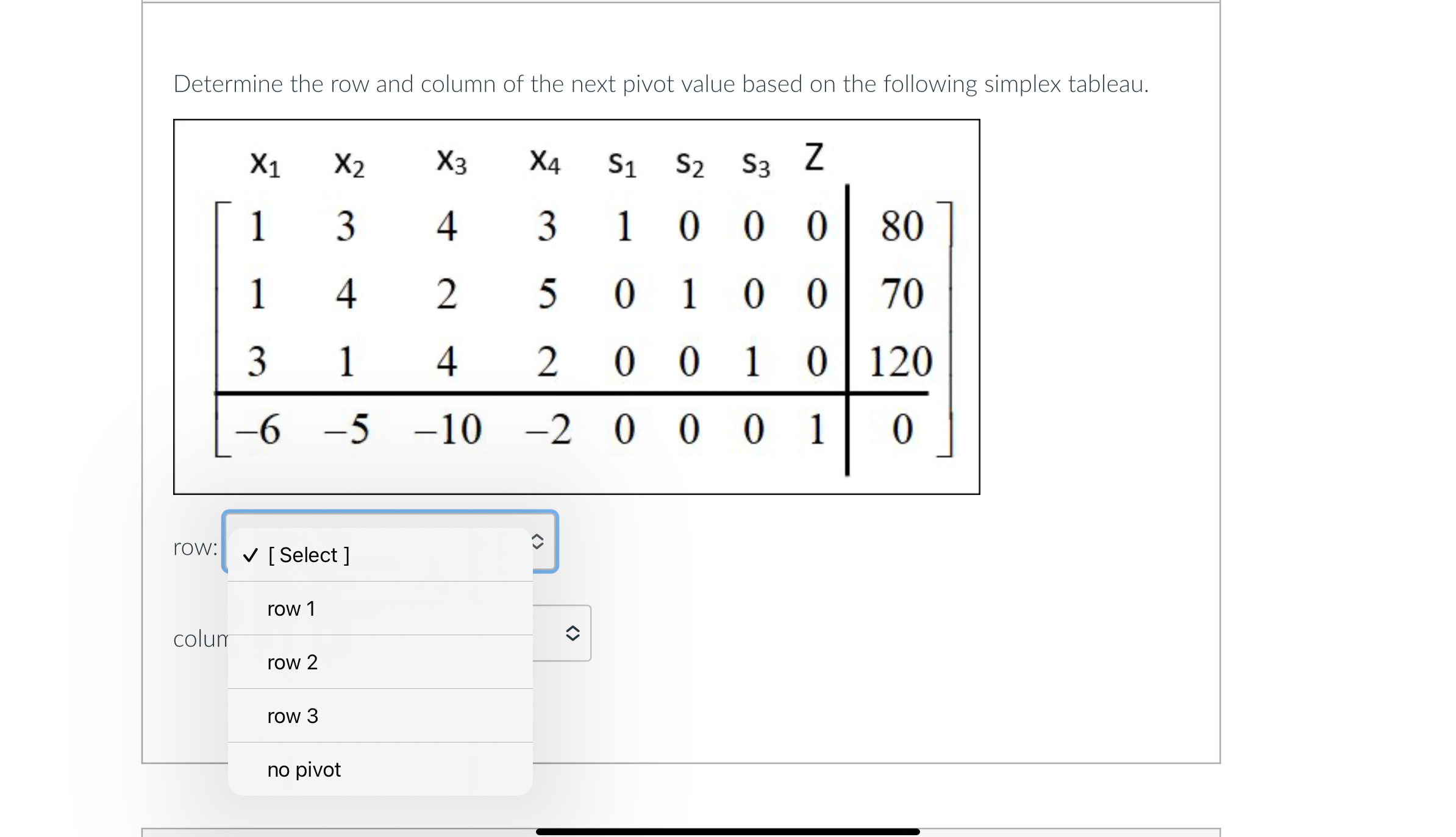 Solved Determine the row and column of the next pivot value | Chegg.com