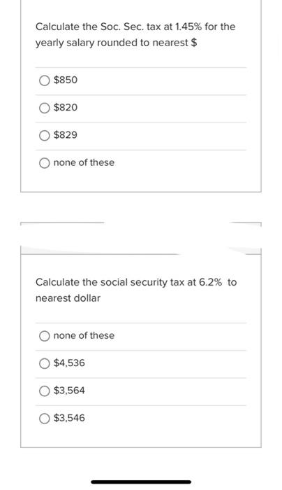 Calculate the Soc. Sec. tax at 1.45% for the yearly | Chegg.com