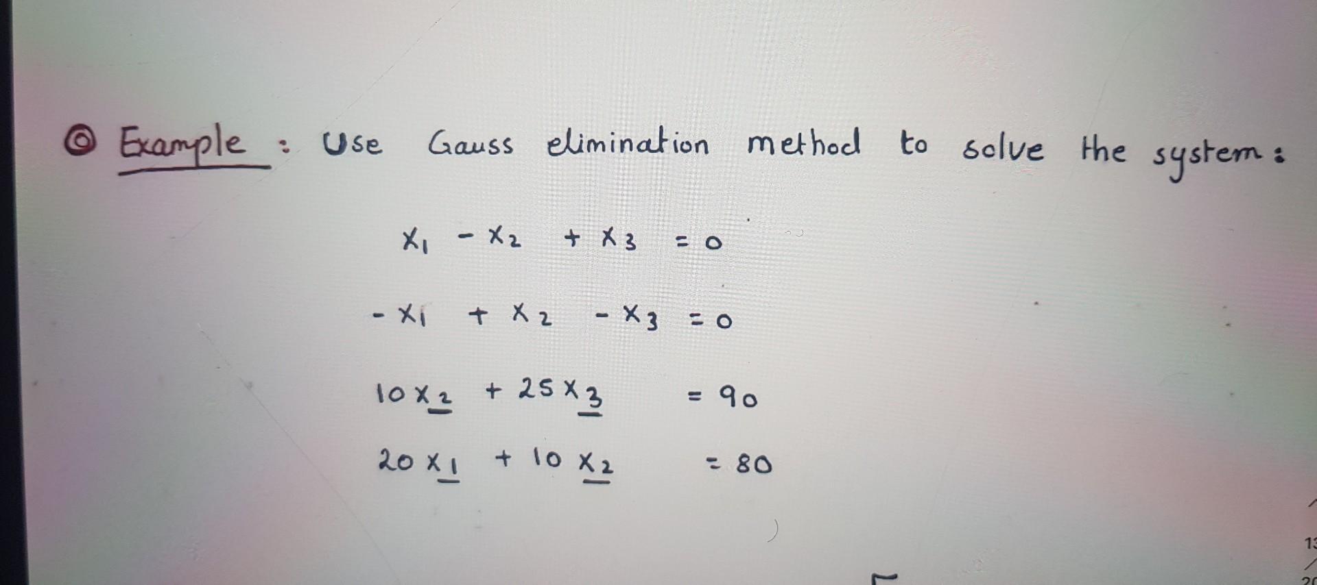 Solved (2) Example: Use Gauss elimination method to solve | Chegg.com