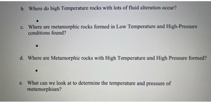 Solved b. Where do high Temperature rocks with lots of fluid | Chegg.com