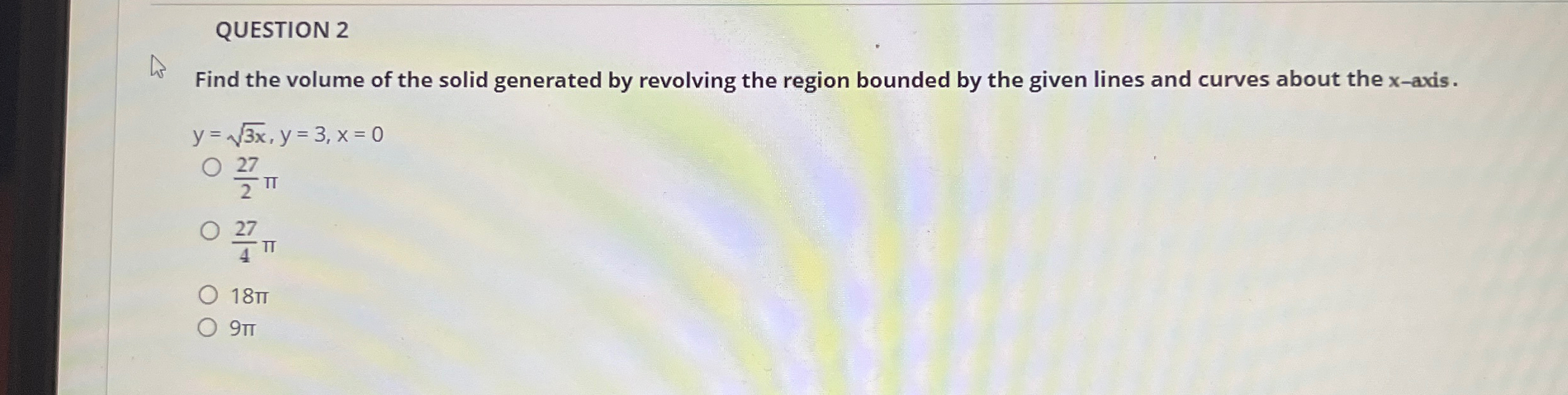 Solved QUESTION 2Find the volume of the solid generated by | Chegg.com