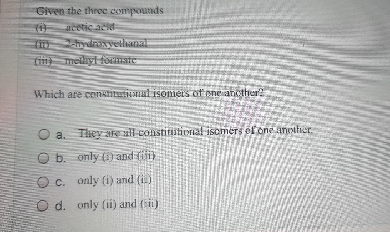 Solved Given the three compounds acetic acid | Chegg.com