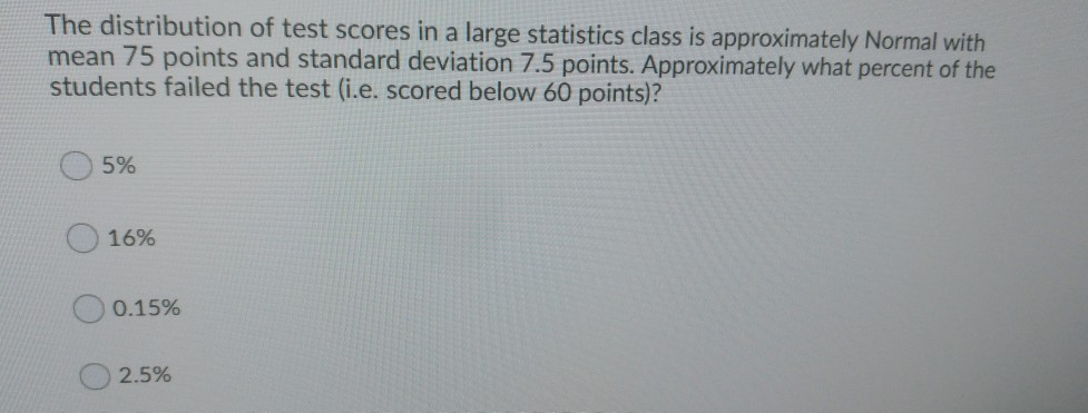 Solved The distribution of test scores in a large statistics | Chegg.com